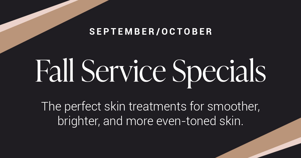 Fall 2023 Service Specials – Skin Rejuvenation Clinique